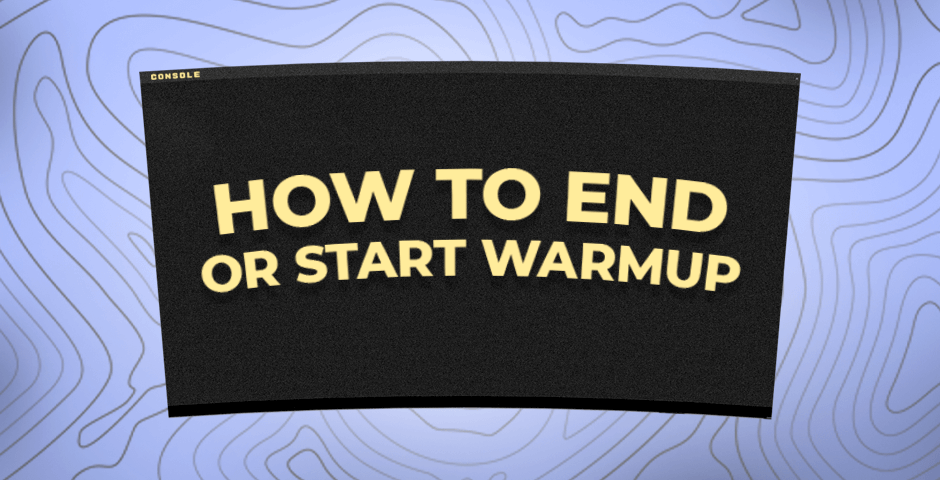 How To End Warmup in CS2: Console Commands
